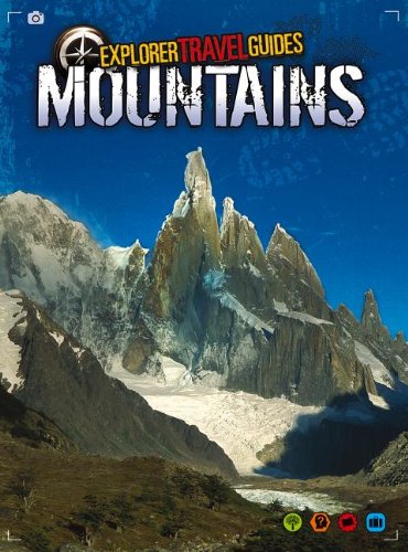 Mountains: An Explorer Travel Guide (Explorer Travel Guides): Oxlade ...