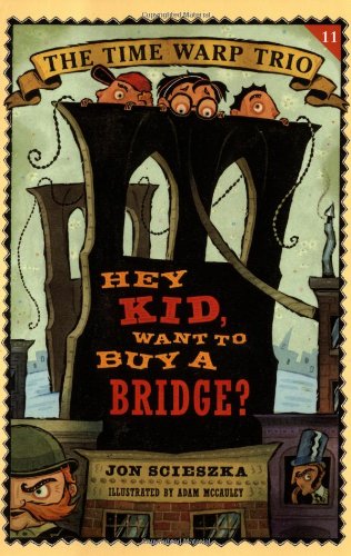 Amazon.com: Hey Kid, Want to Buy a Bridge? (Time Warp Trio ...