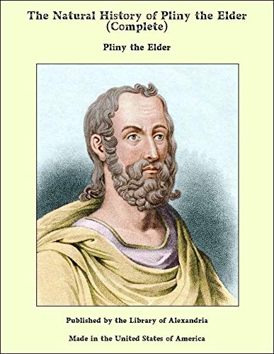 The Natural History of Pliny the Elder (Complete) - Kindle edition by ...