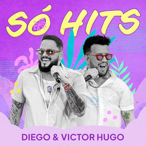Diego & Victor Hugo - Só Hits von Diego & Victor Hugo bei Amazon Music ...