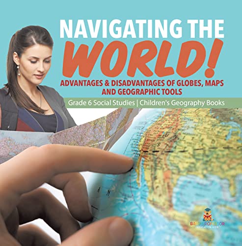 Amazon.com: Navigating the World! : Advantages & Disadvantages of ...