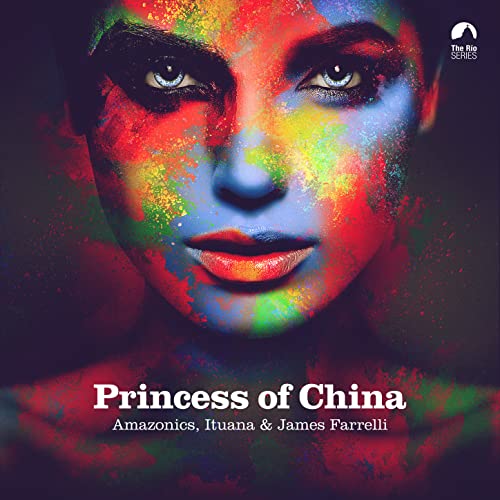 Princess of China song by Amazonics, Ituana & James Farrelli from ...