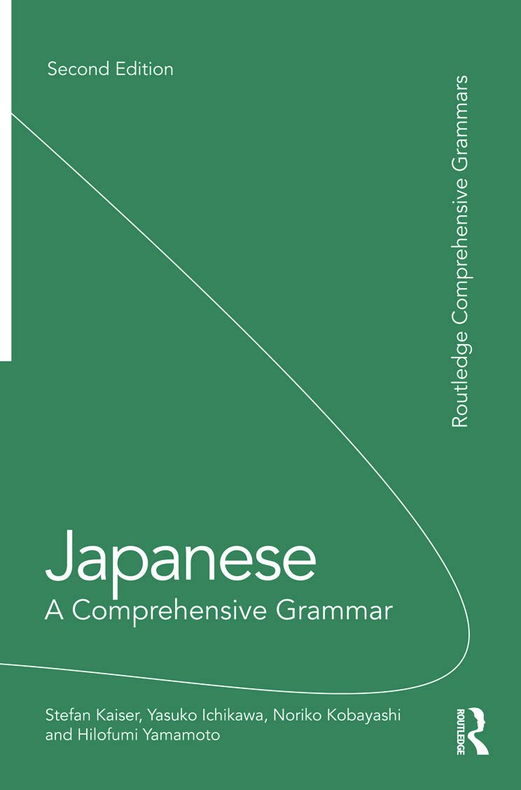 Japanese: A Comprehensive Grammar, 2nd Edition (Routledge comprehensive ...