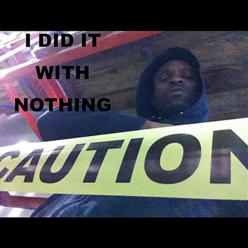 Play I Did It With Nothing by RC Benzo on Amazon Music