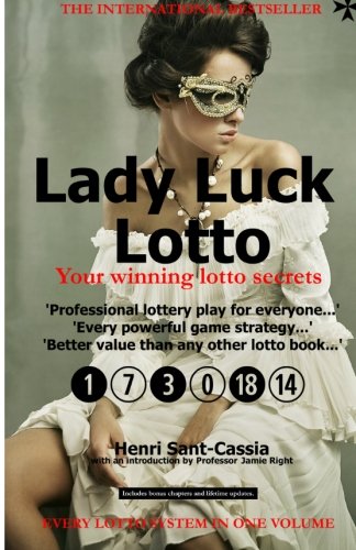 Lady Luck Lotto: Your winning lottery secrets.: Sant-Cassia, Mr Henri ...