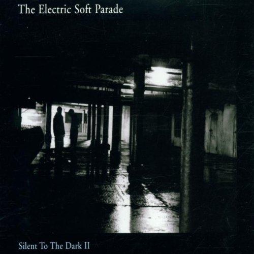 The Electric Soft Parade - Silent to the Dark II - Amazon.com Music