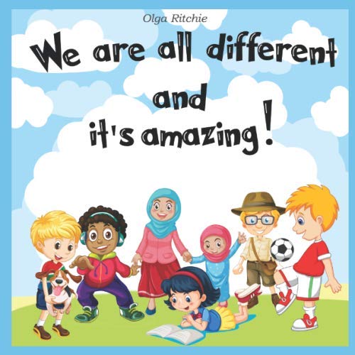 We are all different and it's amazing!: Ritchie, Olga: 9781081307318 ...