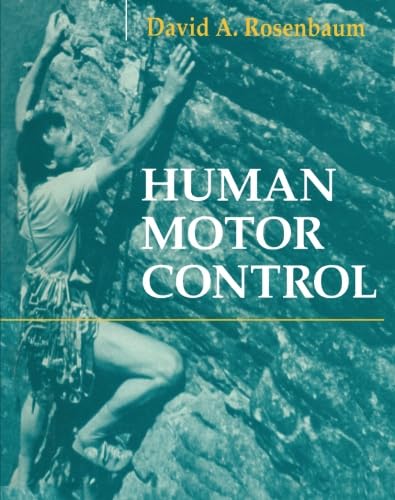 Amazon.com: Human Motor Control: 9781493304349: Rosenbaum MD, David A ...