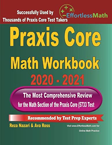 Praxis Core Math Workbook 2020 - 2021: The Most Comprehensive Review ...