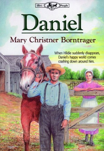 Daniel (ELLIE'S PEOPLE): Borntrager, Mary Christner: 9780836135480 ...