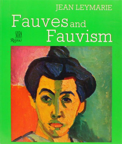 Fauves & Fauvism: Leymarie, Jean: 9780847808151: Amazon.com: Books