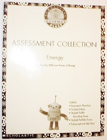 Assessment Collection: Energy - How You Use Different Forms of Energy ...