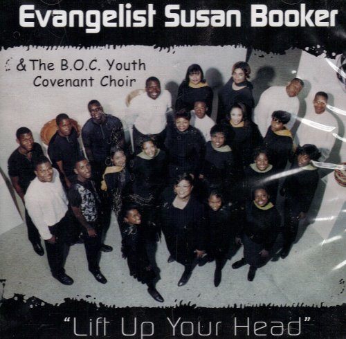 Evangelist Susan Booker, B.O.C. Youth Covenant Choir - Lift Up Your ...