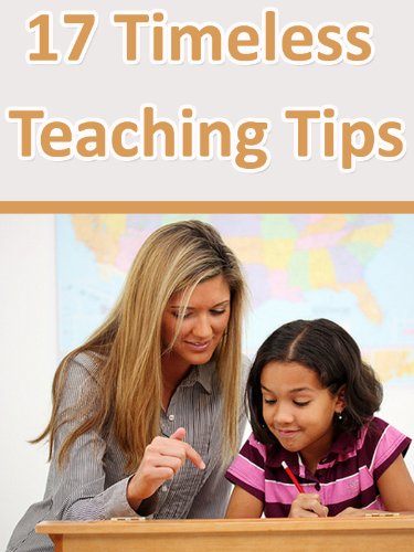 Amazon.com: 17 Timeless Teaching Tips (Timeless Teaching Tips for ...