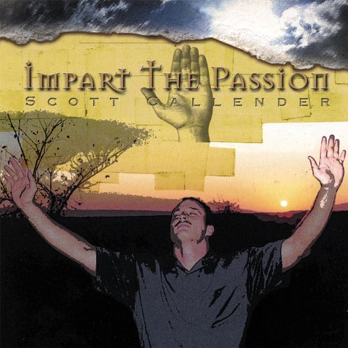 Amazon.co.jp: Impart the Passion : Scott Callender: Digital Music