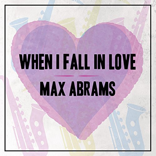 Play When I Fall in Love by Max Abrams on Amazon Music
