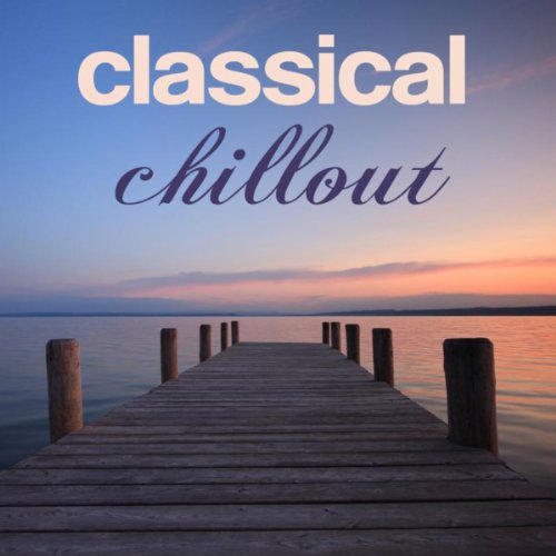 Play Classical Chillout by Classical Chillout on Amazon Music