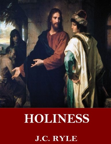 Holiness: Ryle, J.C.: 9781544048345: Amazon.com: Books