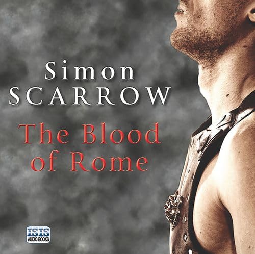 The Blood Of Rome : Scarrow, Simon, Keeble, Jonathan: Amazon.in: Books