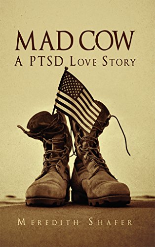 Amazon.com: Mad Cow: A PTSD Love Story eBook : Shafer, Meredith: Kindle ...