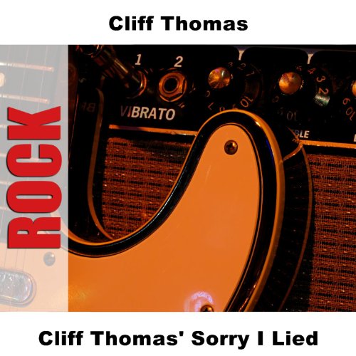 Play Cliff Thomas' Sorry I Lied by Cliff Thomas on Amazon Music