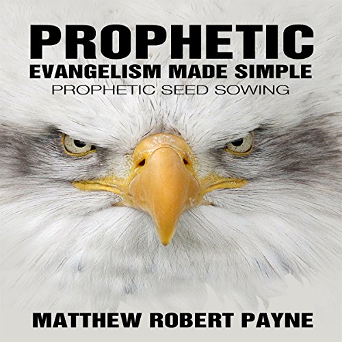 Prophetic Evangelism Made Simple: Prophetic Seed Sowing (Audible Audio ...