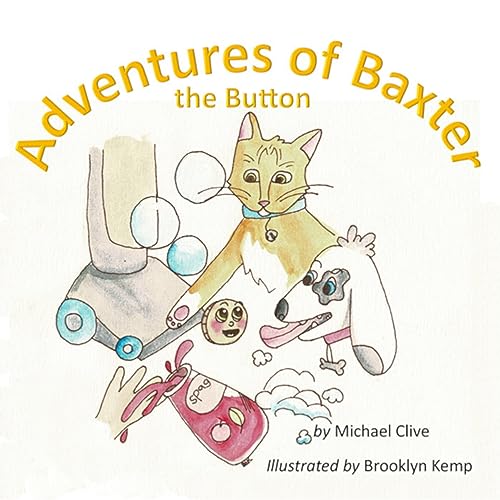 Amazon.com: Adventures of Baxter the Button eBook : Clive, Michael ...
