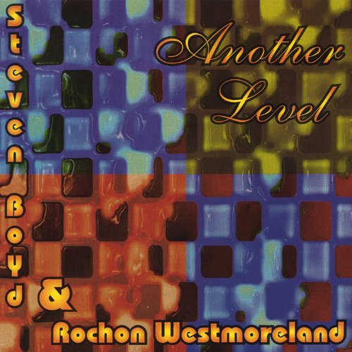 Amazon MusicでSteven Boyd & Rochon WestmorelandのAnother Levelを再生する