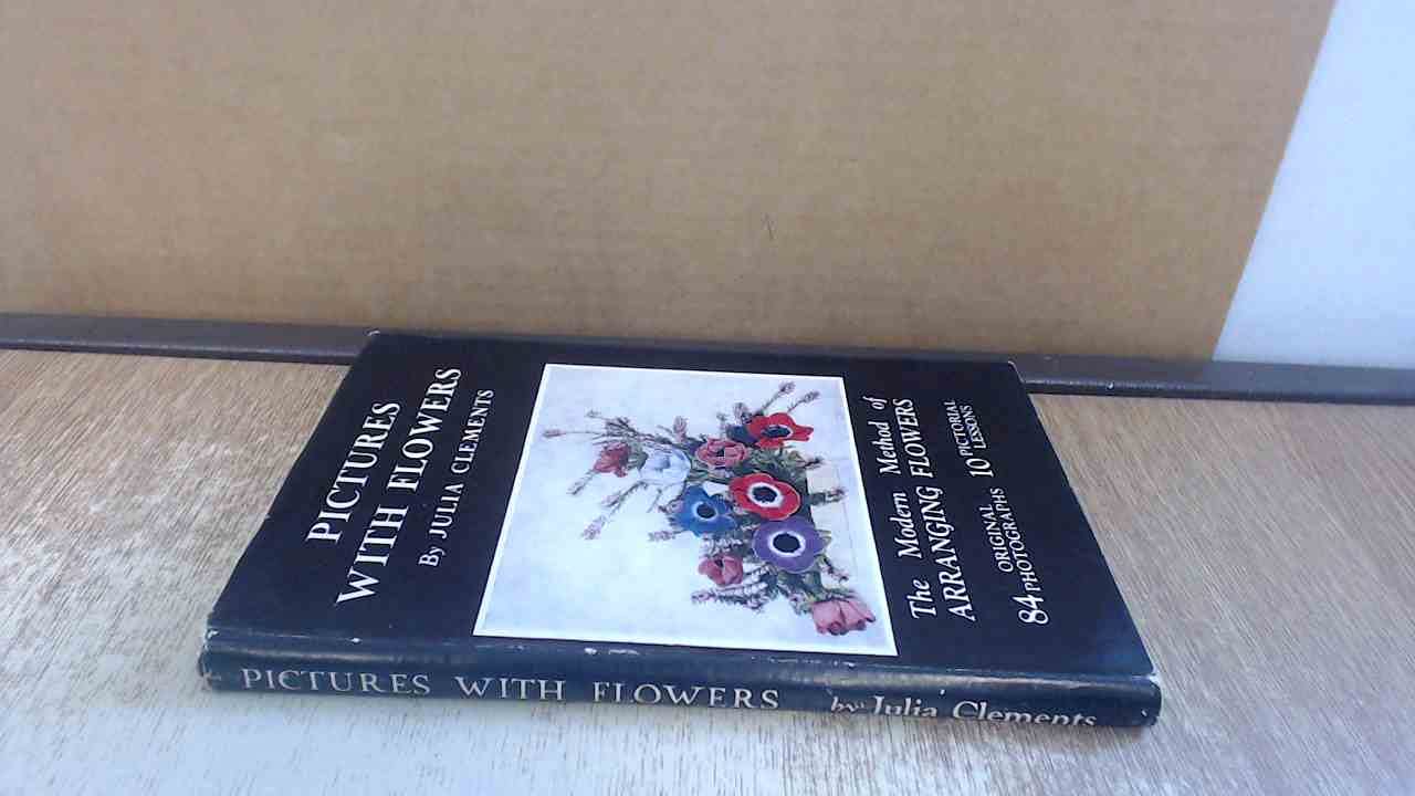 Pictures with Flowers: Julia Clements: Amazon.com: Books