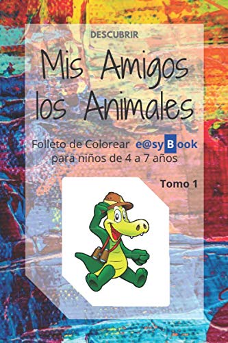 Mis Amigos los Animales: Folleto de Colorear e@syBook para niños de 4 a ...