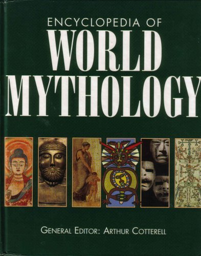 Encyclopedia of World Mythology.: Cotterell, Arthur (Editor ...