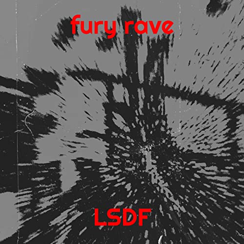 Fury Rave by LSDF on Prime Music