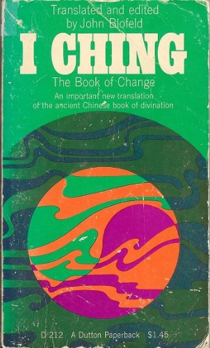 I Ching the Book of Change an Important New Translation of the Ancient ...