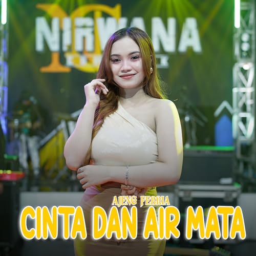 Play CInta Dan Air Mata by Ajeng Febria on Amazon Music Unlimited