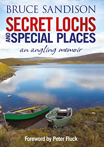Amazon.com: Secret Lochs and Special Places: An Angling Memoir eBook ...