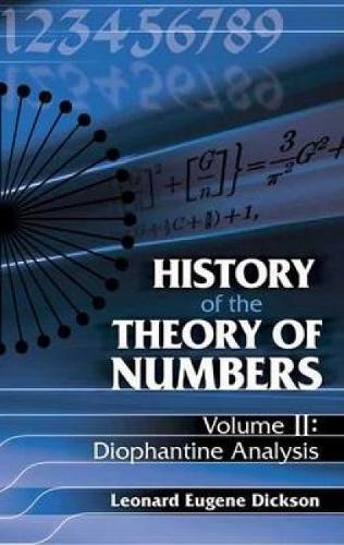 History of the Theory of Numbers, Volume II: Diophantine Analysis (Dover Books on Mathematics ...