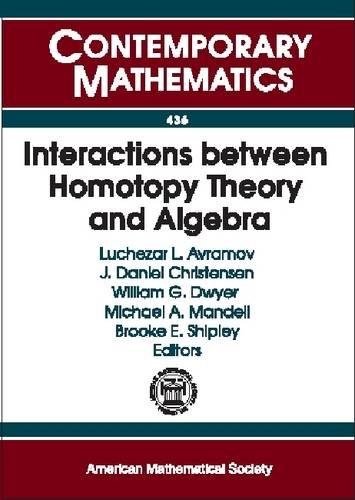 Interactions Between Homotopy Theory and Algebra (Contemporary ...