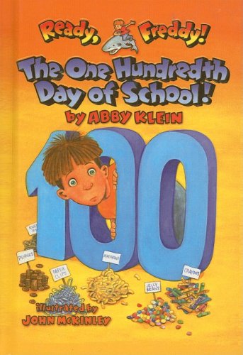 The One Hundredth Day of School (Ready, Freddy! (Prebound Numbered ...