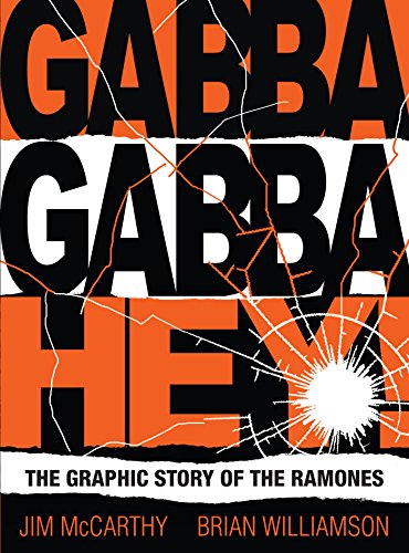 Gabba Gabba Hey! The Graphic Story Of The Ramones eBook : McCarthy, Jim ...