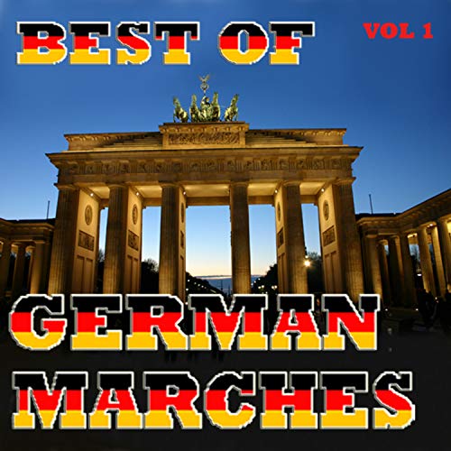 Amazon MusicでVARIOUS ARTISTSのBest of German Marches, Vol. 1を再生する