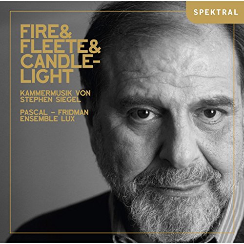Play Siegel: Fire & Fleete & Candlelight - Kammermusik by Diane Pascal ...
