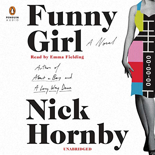 Amazon.com: Funny Girl: A Novel (Audible Audio Edition): Nick Hornby ...