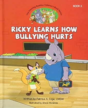 The Learning Buddies Book 2: Ricky Learns How Bullying Hurts: Patrice ...
