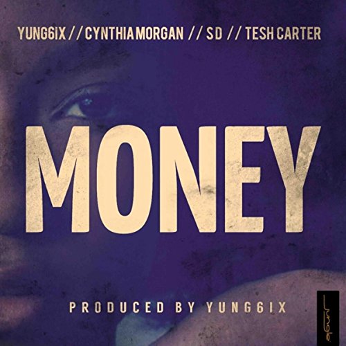 Amazon.com: Money : Yung6ix, Cynthia Morgan, Tesh Carter and Seun ...