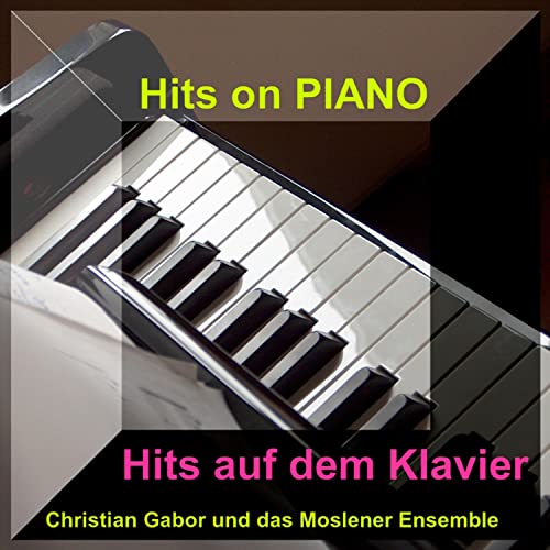 Reproducir Hits on Piano - Hits auf dem Klavier de Christian Gabor en ...