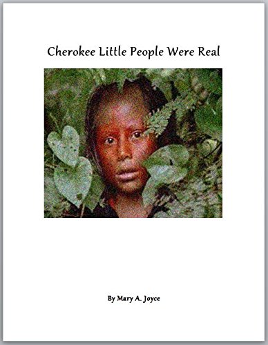 Cherokee Little People Were Real: Mary A. Joyce: 9780991181513: Amazon ...