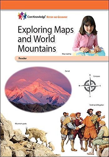 Exploring Maps and World Mountains—CKHG Reader (Core Knowledge History ...
