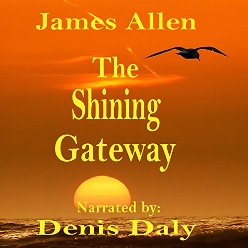 The Shining Gateway (Audio Download): James Allen, Denis Daly, Spoken ...