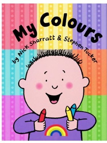 My Colours: Tucker, Stephen, Sharratt, Nick: 9780192723857: Amazon.com ...