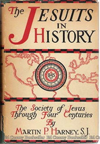 The Jesuits in history,: The Society of Jesus through four centuries ...